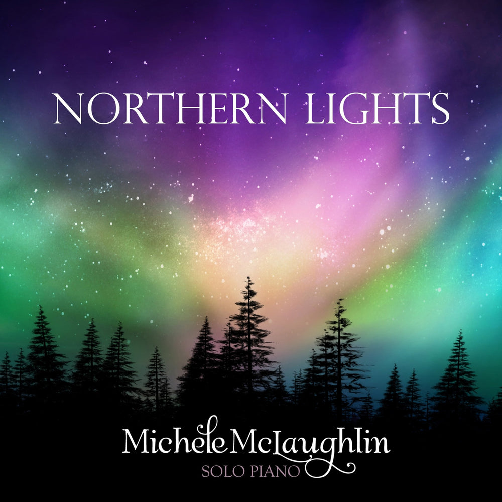 Northern Lights - A New Single Release – Michele McLaughlin Music